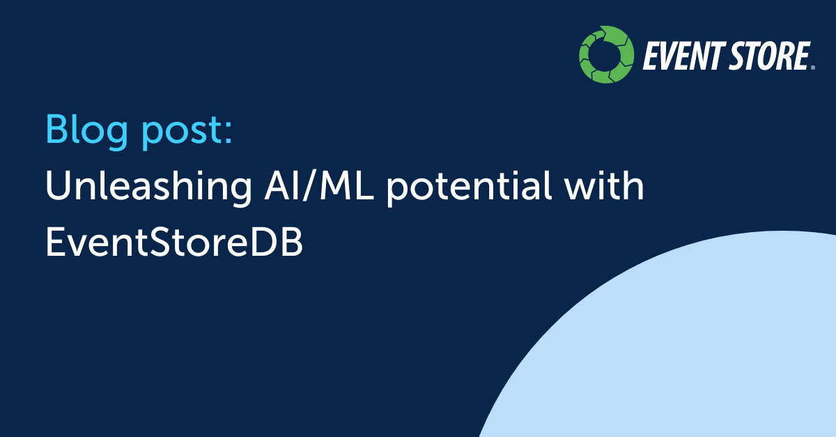 Unleashing AI/ML potential with EventStoreDB